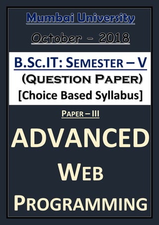 Advanced Web Programming (Question Paper) [October – 2018 | Choice ...