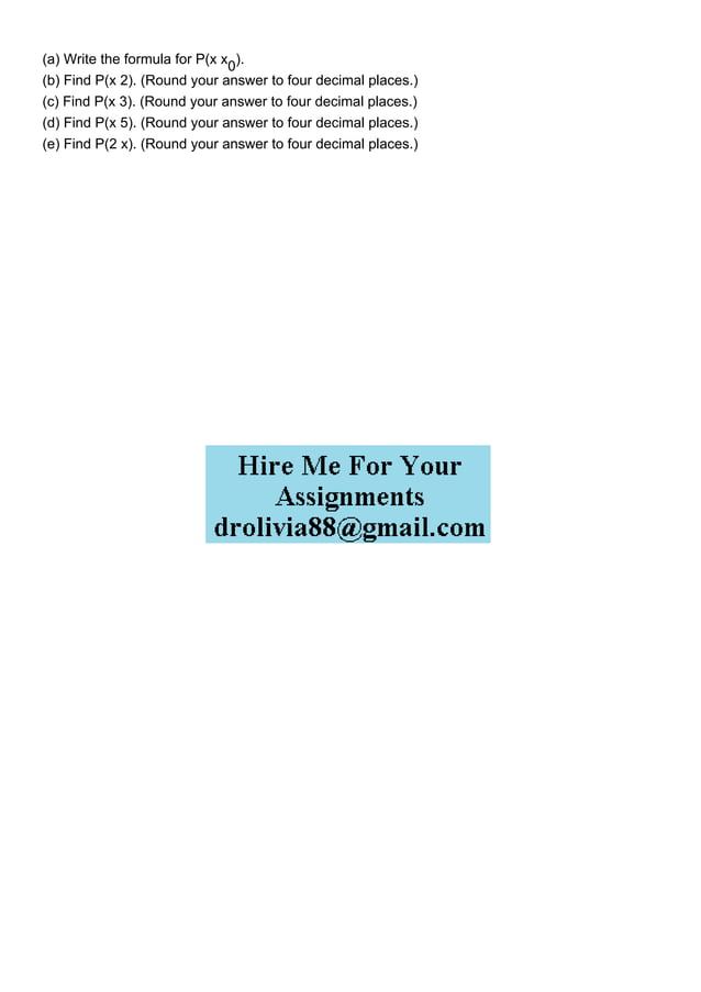 a Write the formula for Px x0 b Find Px 2 Round.pdf