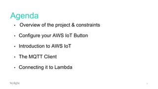 AWS IoT Button and Lambda to power a blockchain project - AWS Serverless Web Day | PPT