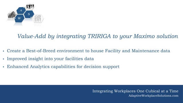 Leveraging IBM TRIRIGA to Improve Your Existing IBM Maximo ...