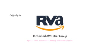 Ford's AWS Service Update - April 2020 (Richmond AWS User Group) | PPTX