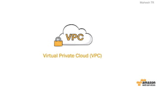 AWS Virtual Private Cloud | PPT