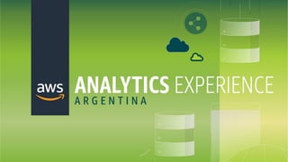 AWS Analytics Experience Argentina - Intro | PPT