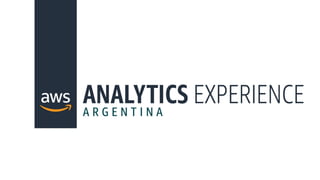AWS Analytics Experience Argentina - Intro | PPT