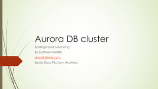 Aws aurora scaling | PDF