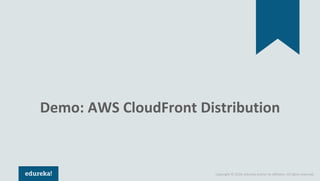 AWS CloudFront | Creating Amazon CloudFront Distribution | AWS Training | Edureka | PPT