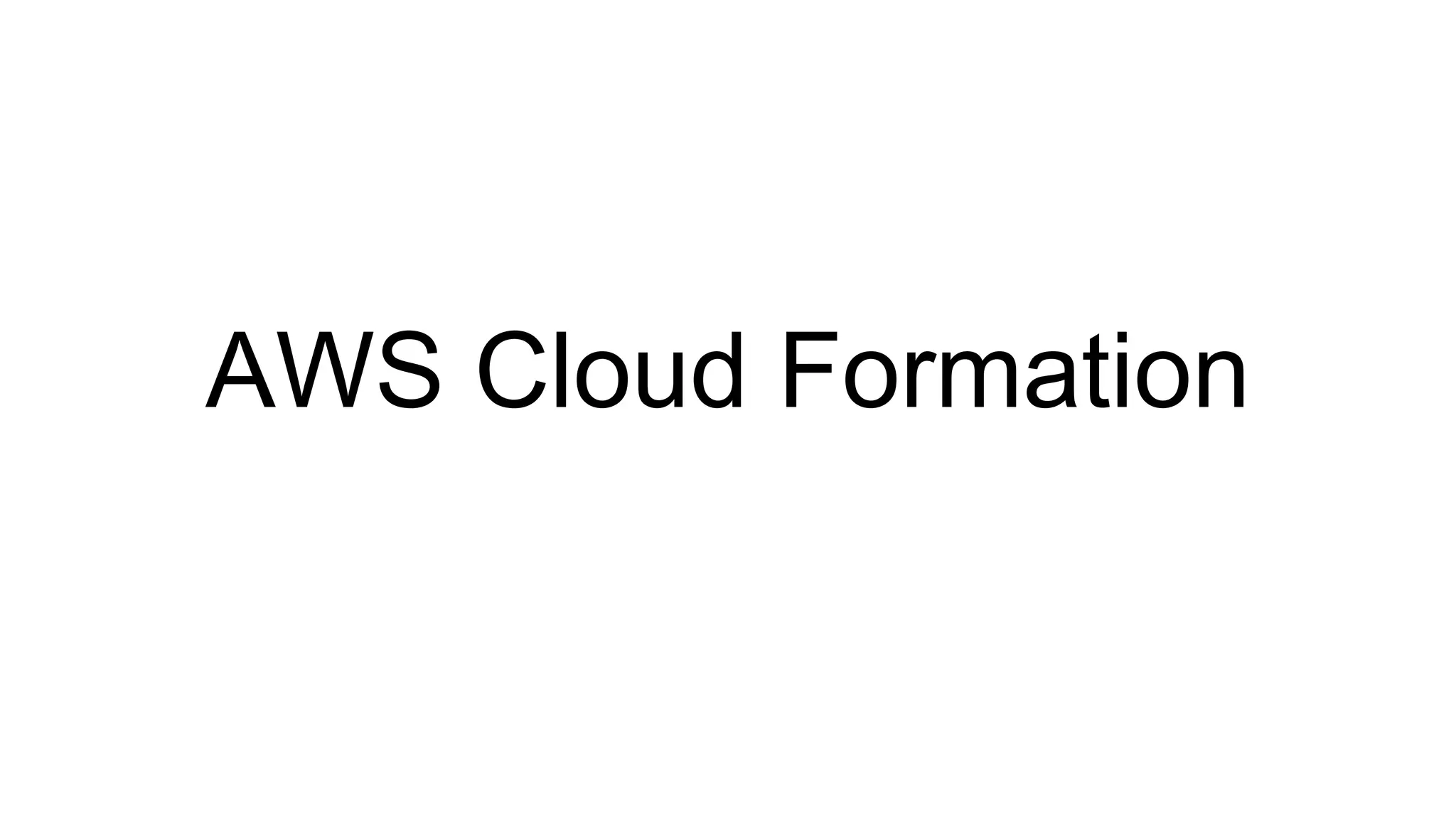 Amazon Web Service [AWS] Cloud Formation | PPTX | Cloud Computing | Internet