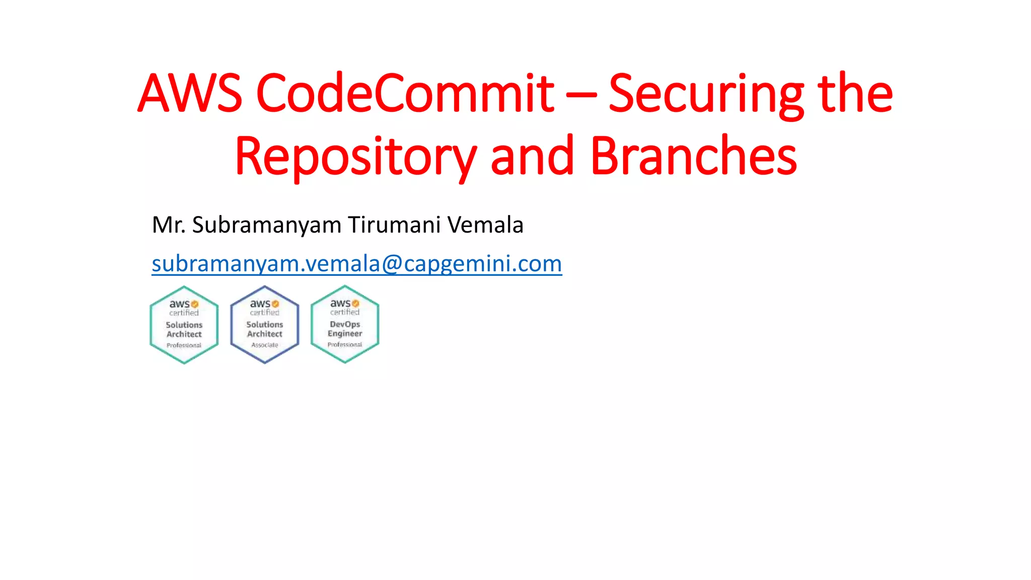 AWS CodeCommit – Securing the Repository and Branches | PPT