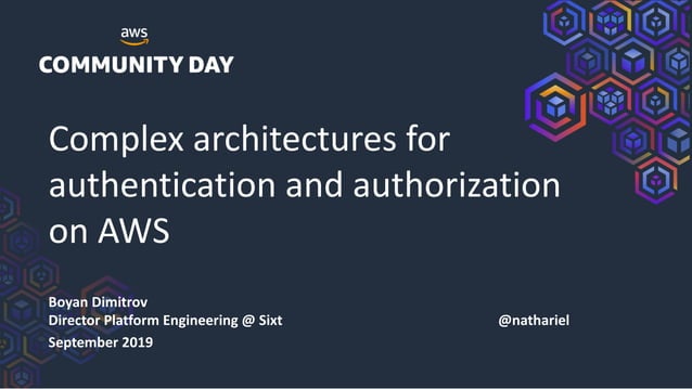 Complex architectures for authentication and authorization on AWS | PPT