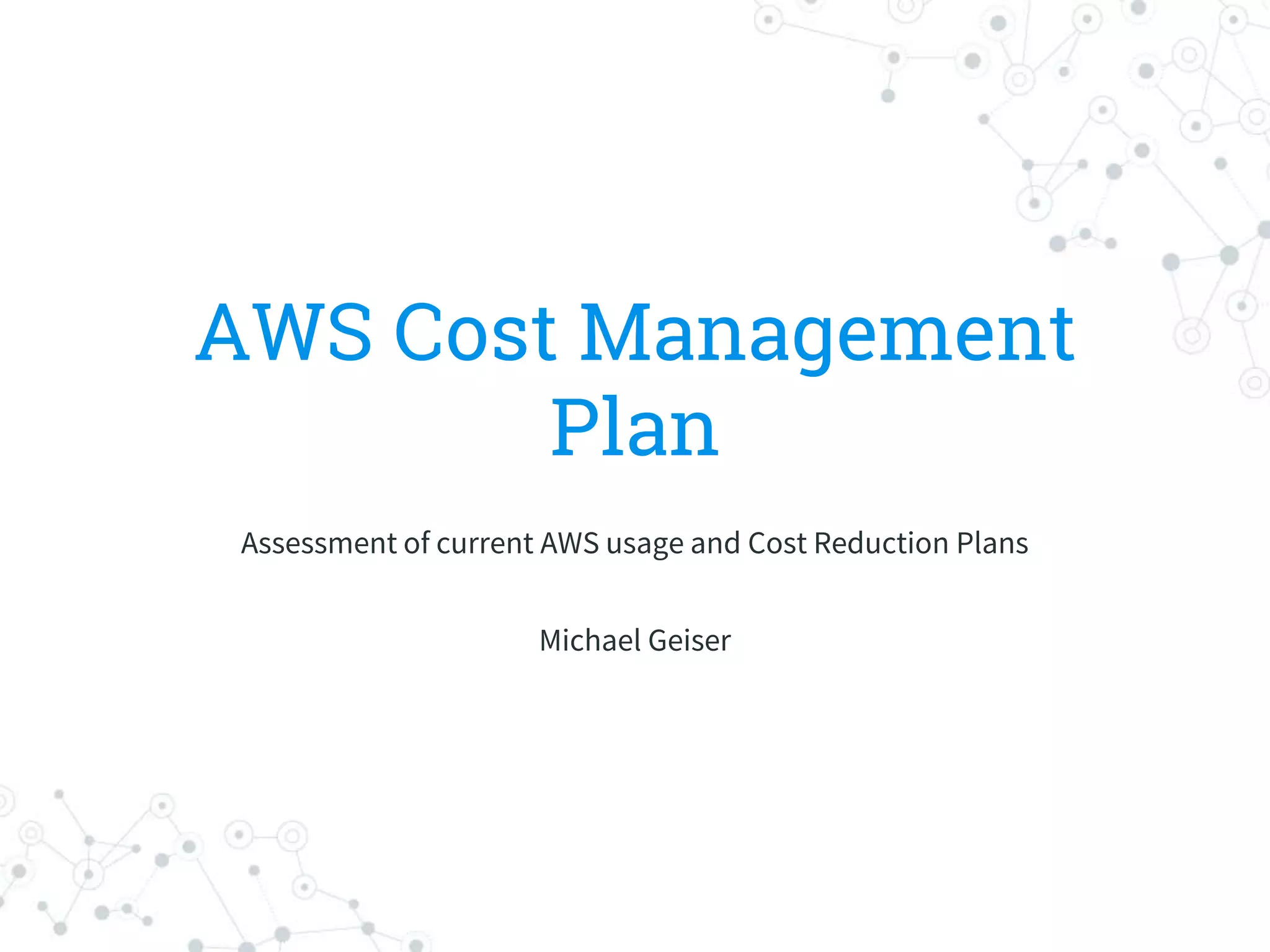 AWS Cost Reduction and Management Plan | PPTX