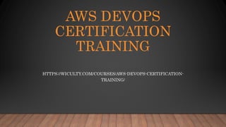 AWS DevOps Certification Training-wiculty | PPT