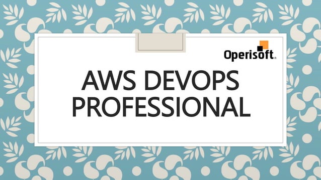 AWS Devops Professional. pptx | PPTX | Cloud Computing | Internet