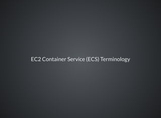 Amazon Web Services EC2 Container Service (ECS) | PPT