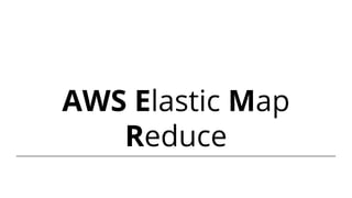 AWS EMR (Elastic Map Reduce) explained | PDF