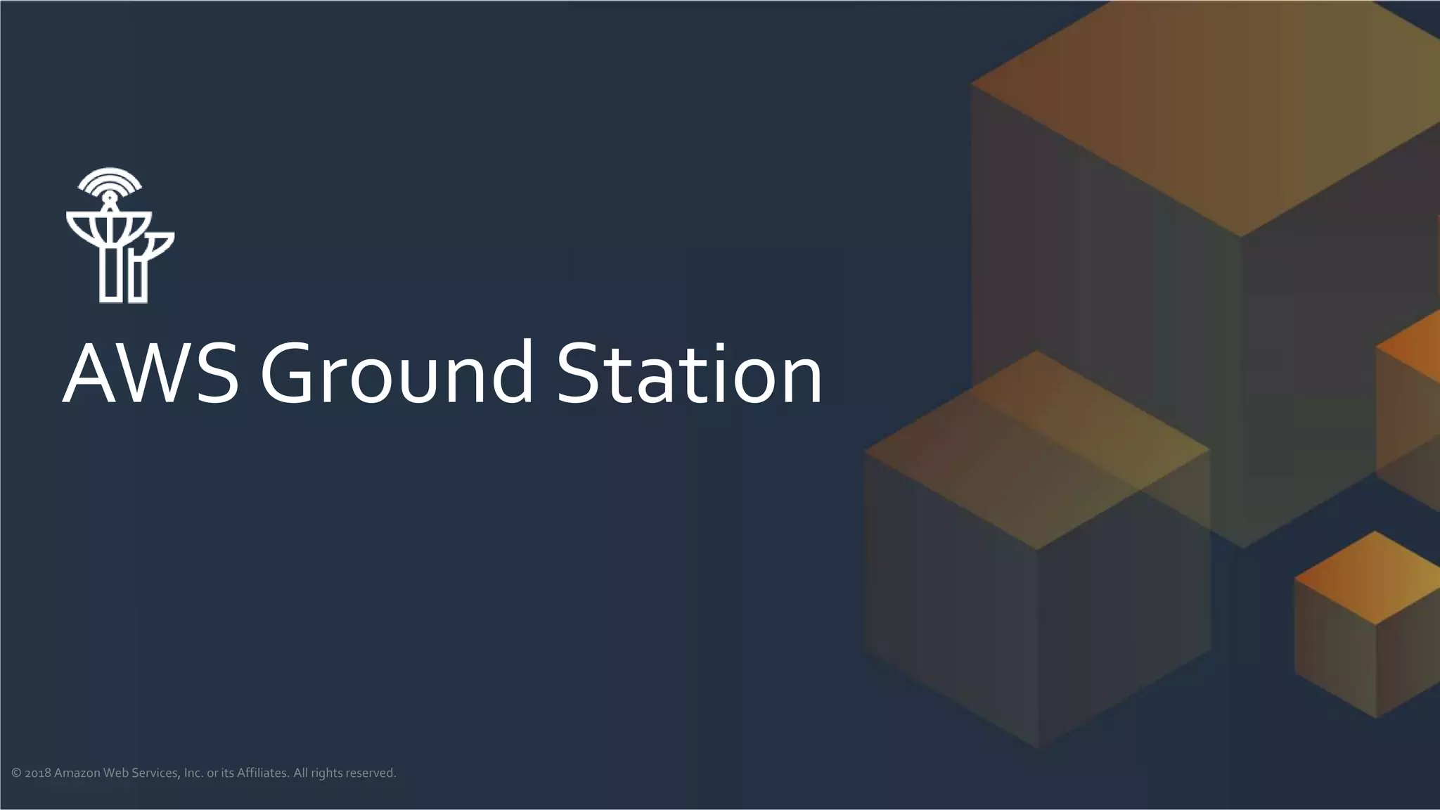 Overview of AWS Ground Station | PPTX
