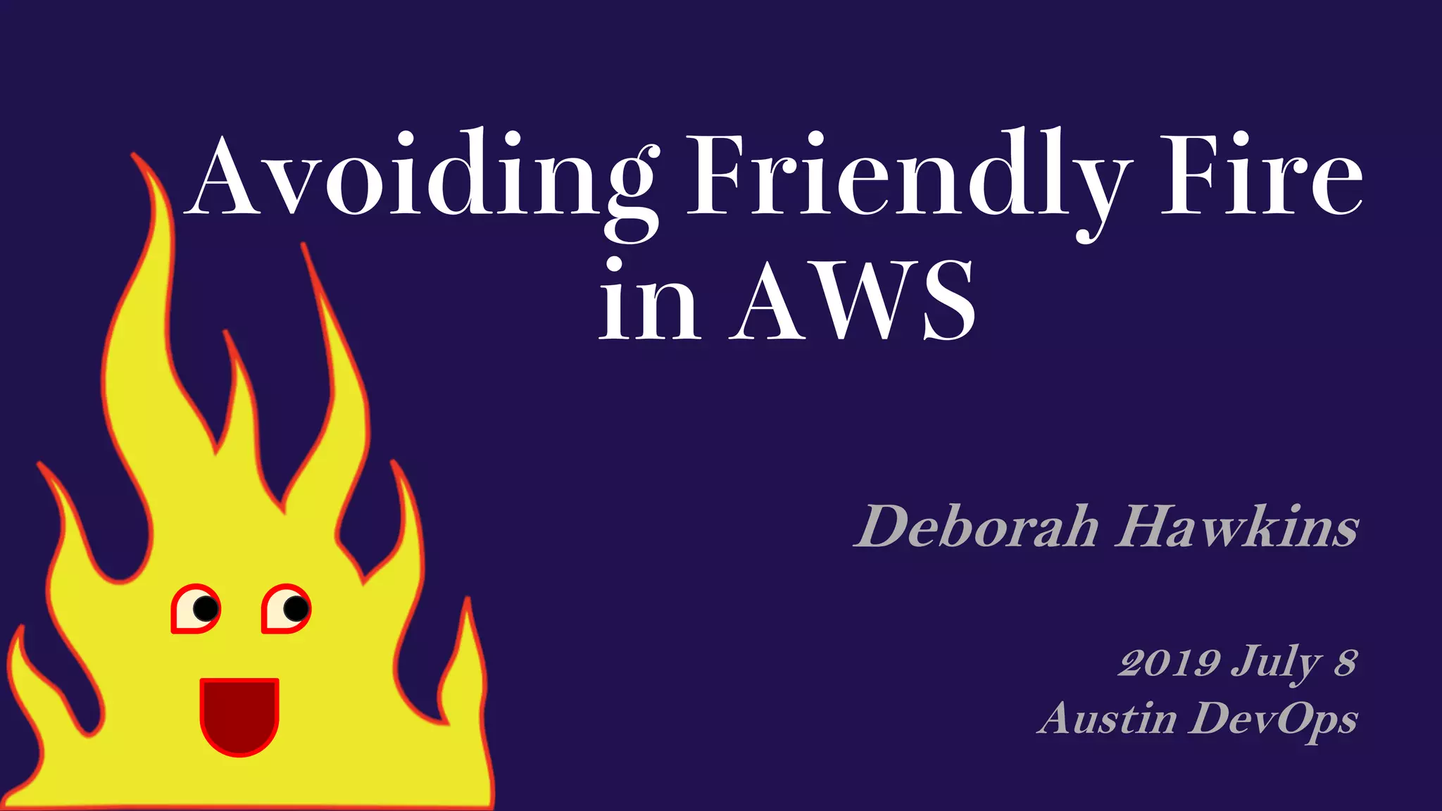 Avoiding Friendly Fire in AWS | PPT