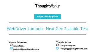 WebDriver Lamda - Next Gen Scalable Test | PPT