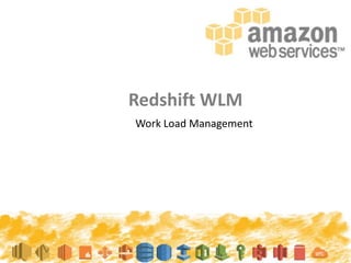 AWS Atlanta meetup 2/ 2017 Redshift WLM | PPTX