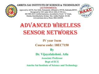 ADVANCED WIRELESS SENSOR NETWORKS....AWSN