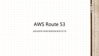 Aws route 53 | PPTX