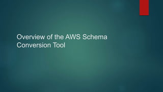 Aws schema conversion tool | PPT