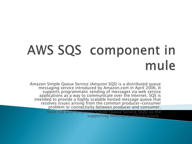 Aws sqs component in mule | PPT