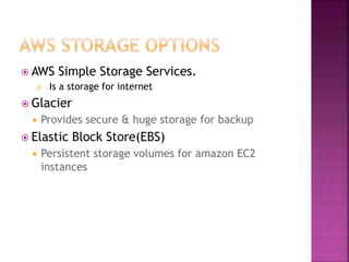 Aws storage options | PPTX | Cloud Computing | Internet