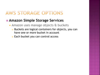 Aws storage options | PPTX | Cloud Computing | Internet