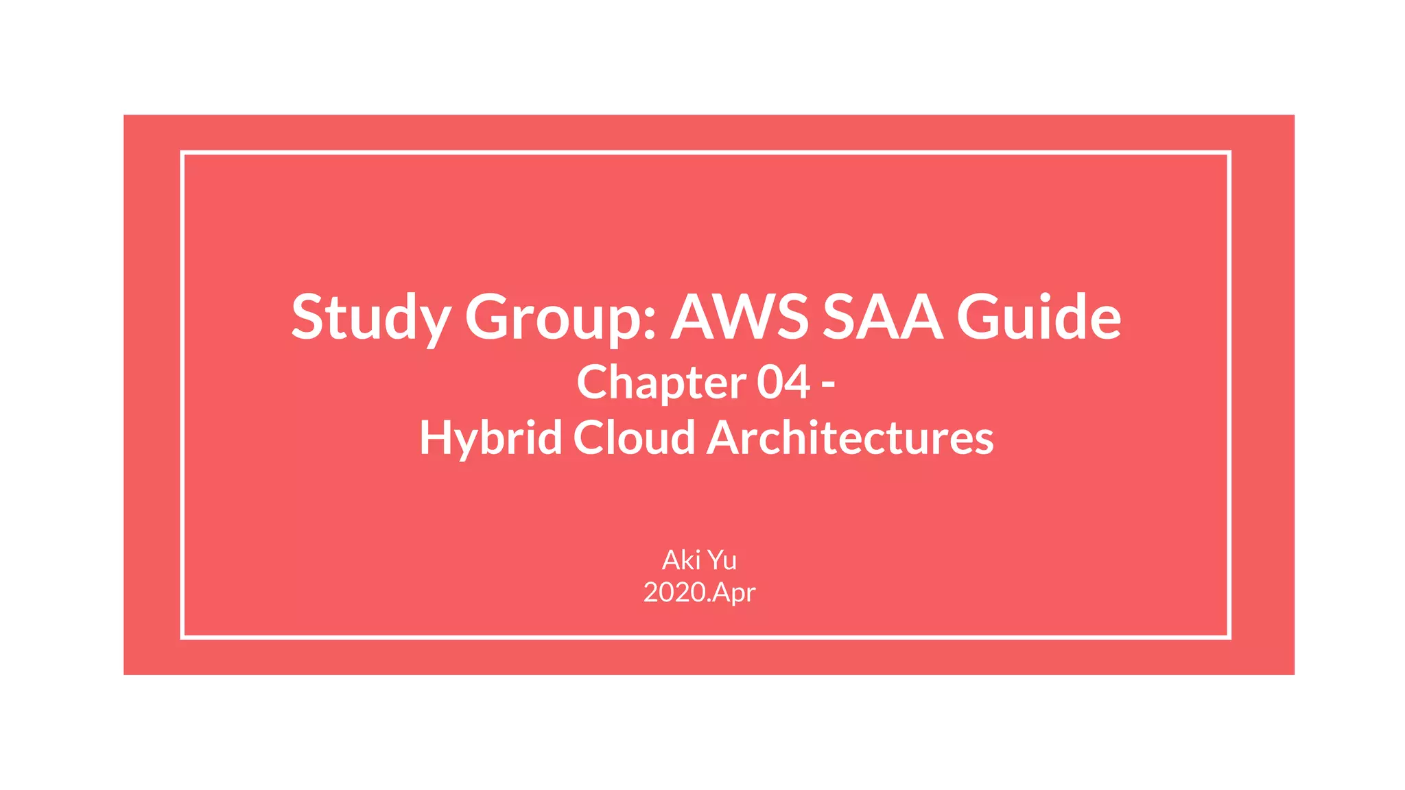 AWS Study Group - Chapter 04 - Hybrid Cloud Architectures [Solution ...