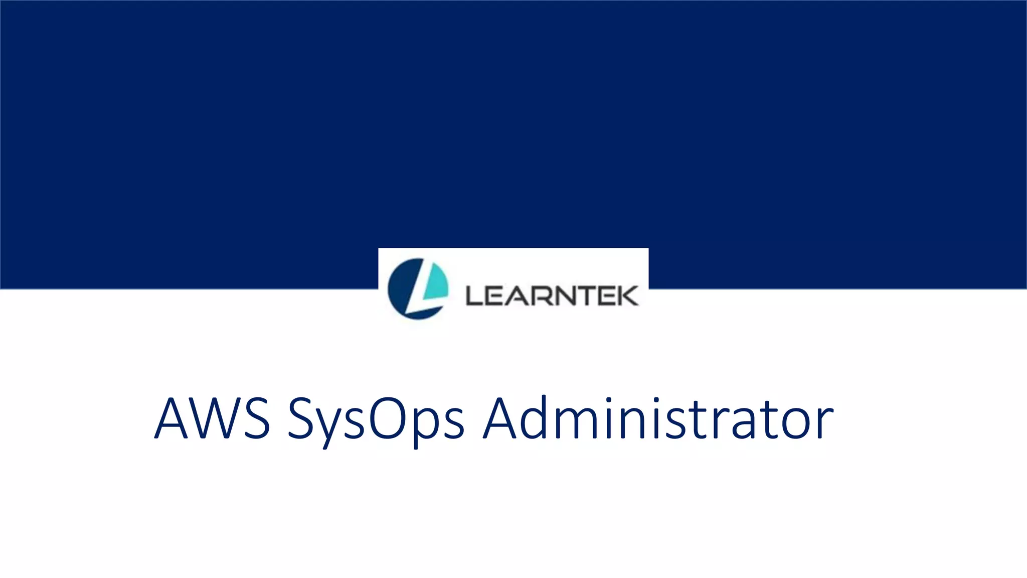 Aws sys ops administrator | PPT
