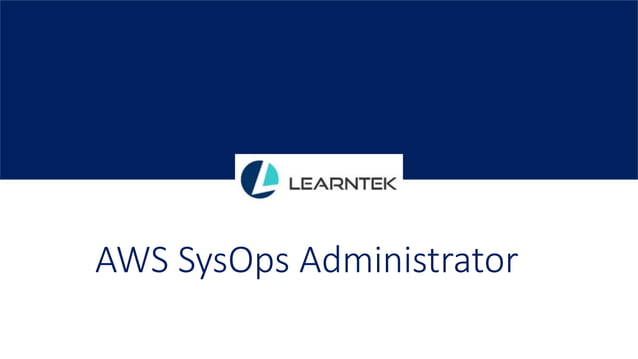 Aws sys ops administrator | PPT