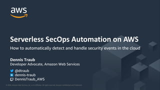 Serverless SecOps Automation on AWS at AWS UG Krakow, Poland | PDF