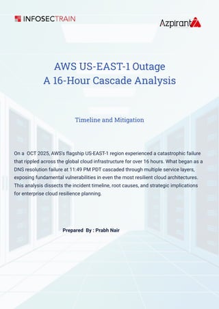 AWS US-EAST-1 Outage: A 16-Hour Cascade Analysis | PDF