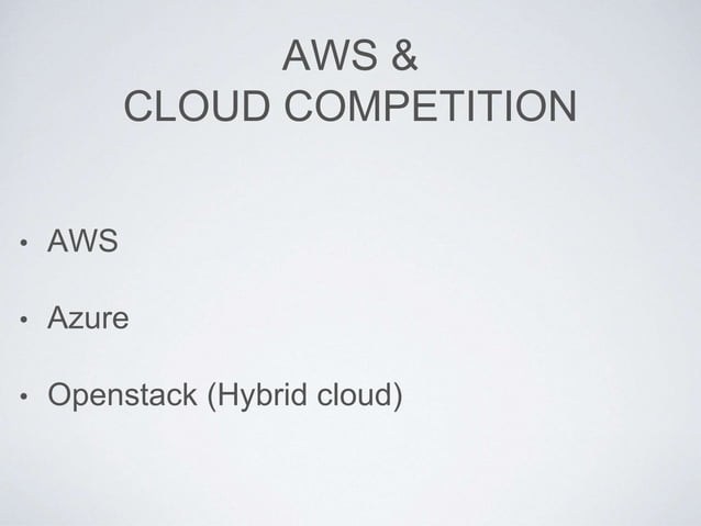 AWS & Cloud competition from Azure, openstack | PPTX