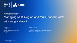 Managing Multi-Platform and Multi-Region APIs with Kong Konnect and AWS | PDF