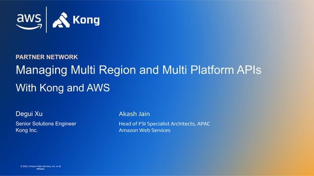 Managing Multi-Platform and Multi-Region APIs with Kong Konnect and AWS | PPT