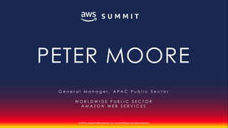 AWS 월드와이드 공공부문 고객 사례 발표: 정부기관 및 국립연구소::Peter Moore,Kento Aida,Craig Fox ...