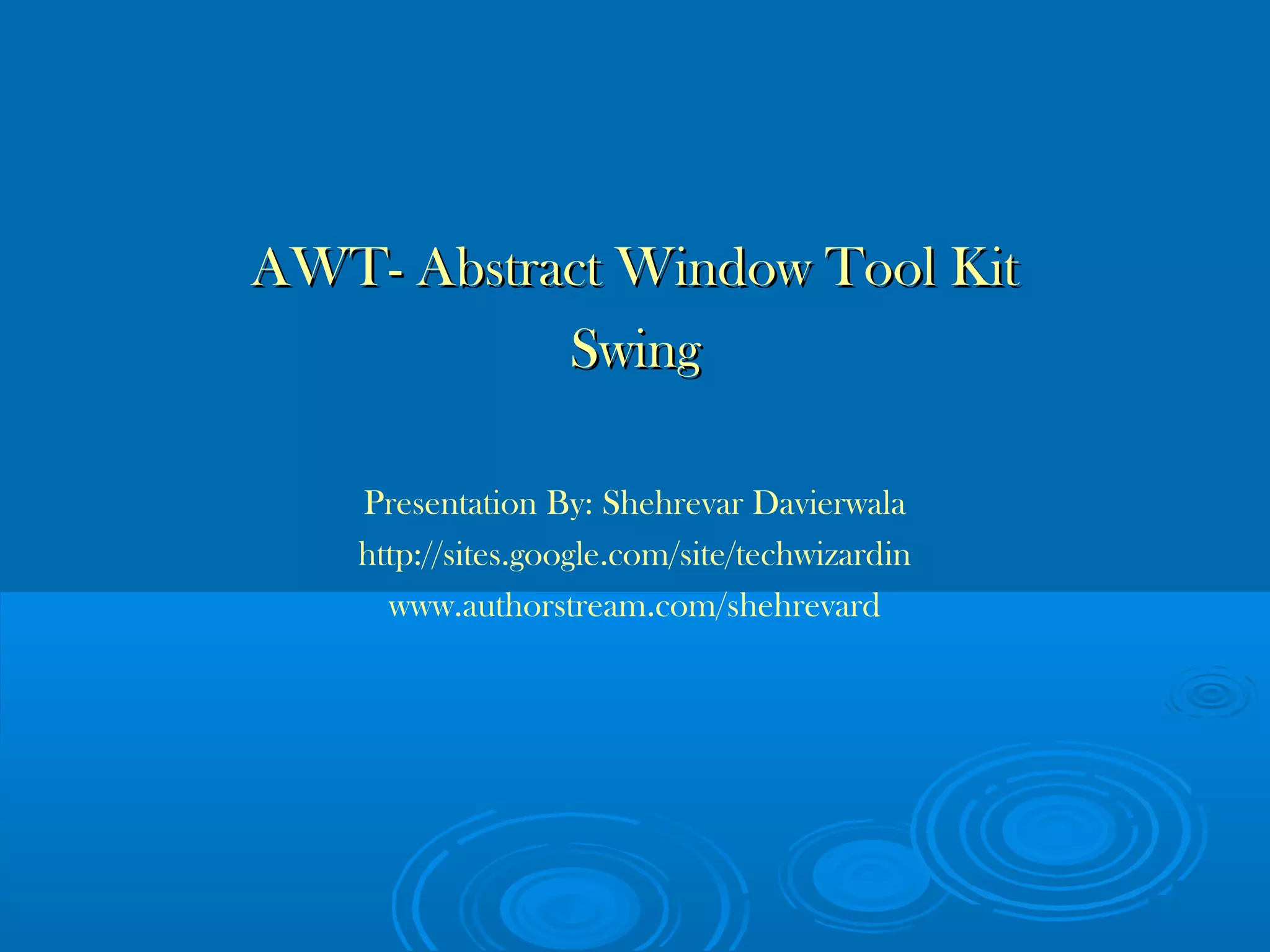 Awt and swing in java | PPT