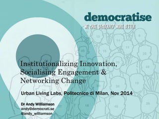 Institutionalizing innovation, socialising engagement and networking ...