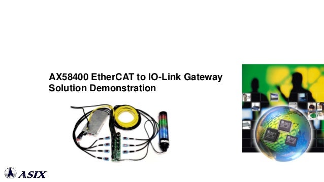 Asix Ax58400 Ethercat To Io Link Gateway Solution Introduction Ppt