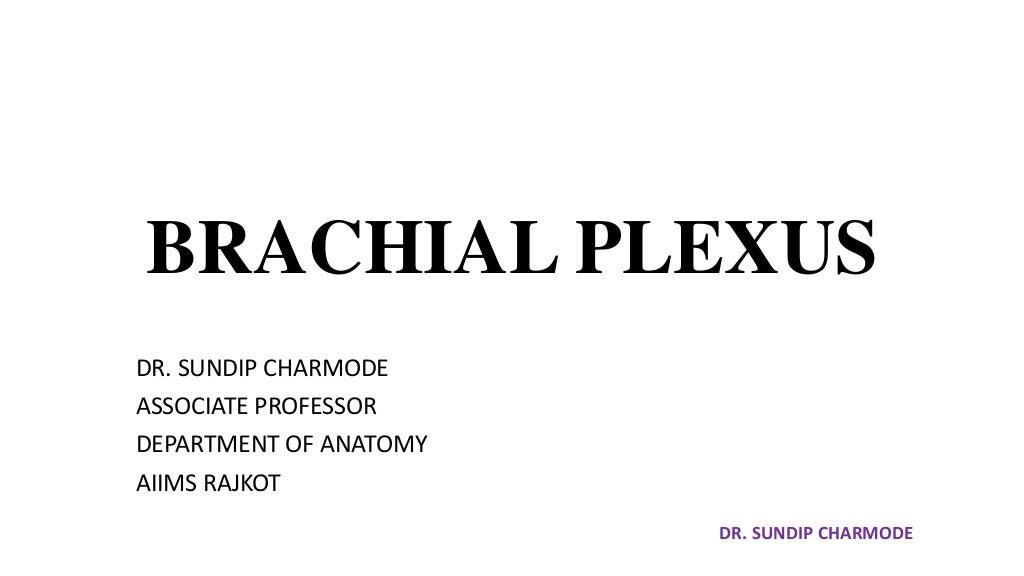Axilla - 2 (Brachial plexus and clinical correlates).pptx
