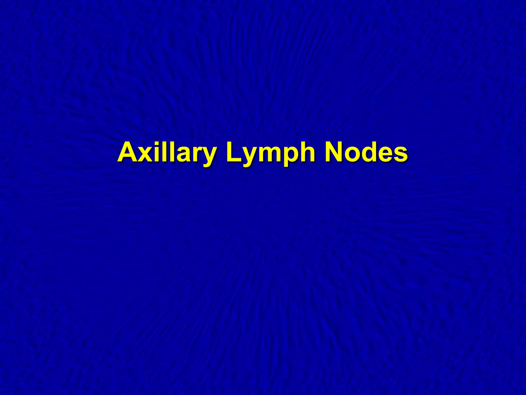 Axillary Lymph Nodes Examination.pptx