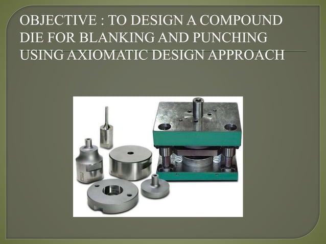 Axiomatic design of compound die 45 | PPT
