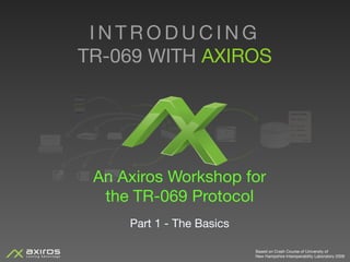 Introducing TR-069 - An Axiros Workshop for the TR-069 Protocol - Part 1 | PDF