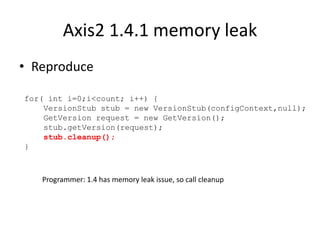 Axis2 client memory leak | PPT
