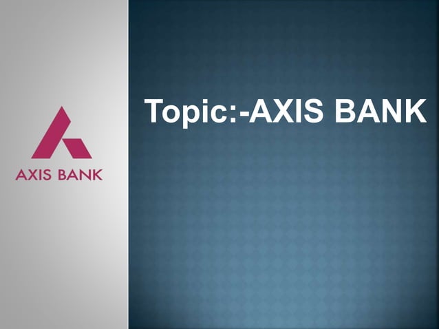 Axis bank | PPT