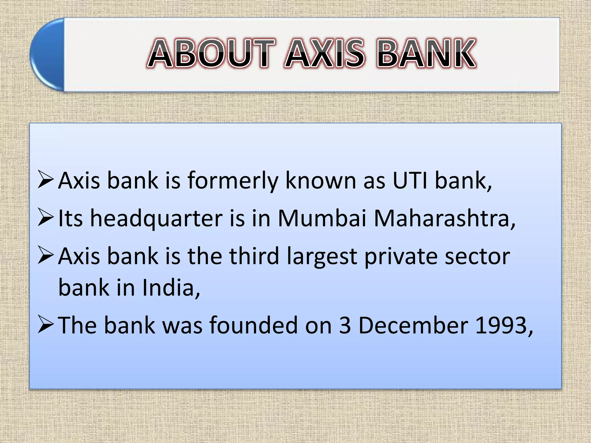 axis bank ppt.pptx | Consumer Banking | Personal Finance