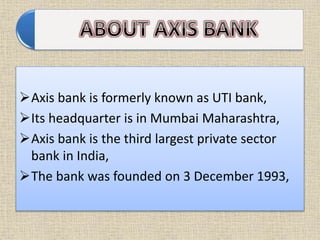 axis bank ppt.pptx | Consumer Banking | Personal Finance