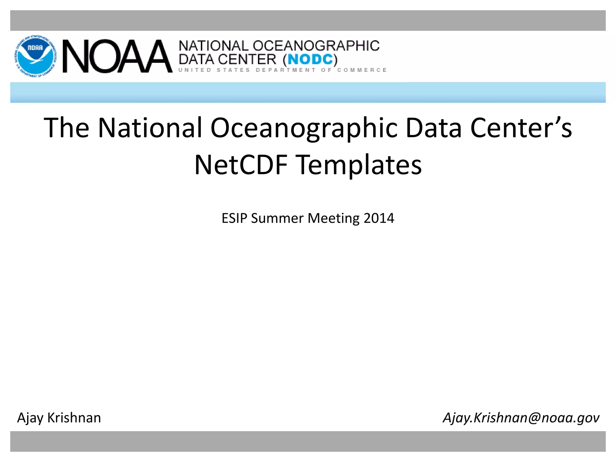 The National Oceanographic Data Center’s NetCDF Templates | PPT