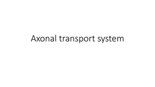 axonal transport.pptx